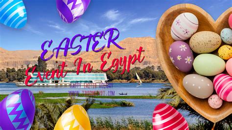 Easter Event In Egypt 2025 Trips In Egypt