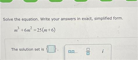 Solved Solve The Equation Write Your Answers In Exact