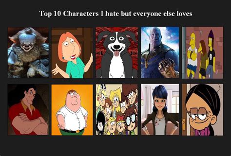 Top 10 Characters I Hate But Everyone Else Loves By Eiour On Deviantart