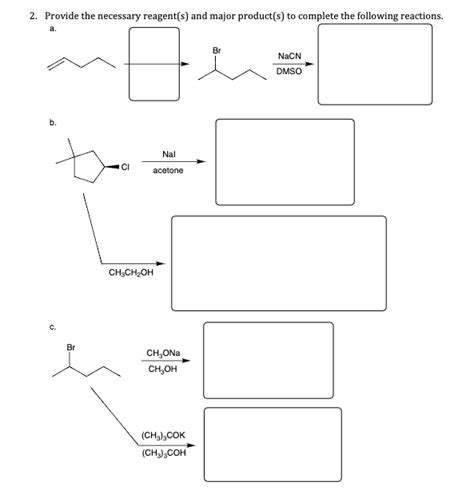 Solved 2. Provide the necessary reagent(s) and major | Chegg.com