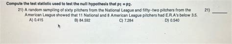 Solved Compute The Test Statistic Used To Test The Null Chegg
