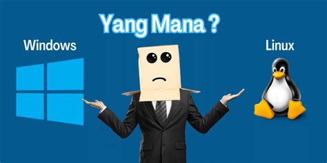 Perbedaan Windows Dan Linux Mana Pilihanmu Herza Cloud
