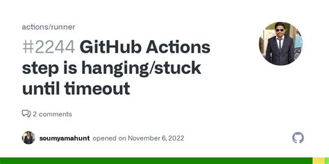 Github Actions Step Is Hangingstuck Until Timeout · Issue 2244