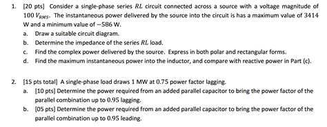 Solved 1 [20 Pts] Consider A Single Phase Series Rl Circuit