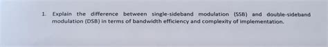 Solved 1 Explain The Difference Between Single Sideband