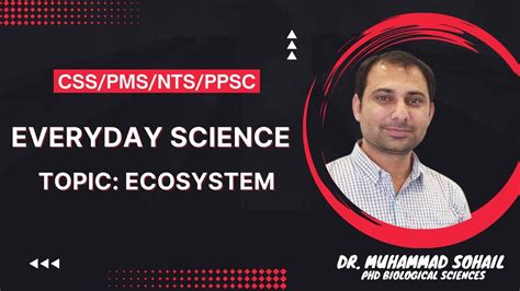 Everyday Science Lecture 03 Ecosystem Csspmsntsppsc Youtube