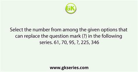Select The Number From Among The Given Options That Can Replace The