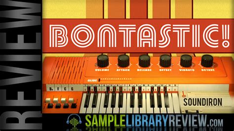 Review Bontastic Organ By Soundiron Sample Library Review
