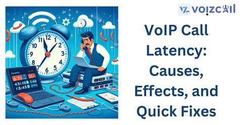Voip Call Latency Causes Effects And Quick Fixes