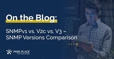 Vince Parise On Linkedin Snmpv1 Vs V2c Vs V3 Snmp Versions Comparison