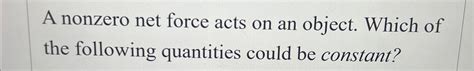 solved a nonzero net force acts on an object which of the