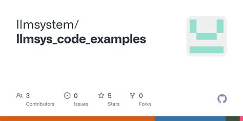 Github Llmsystem Llmsys Code Examples