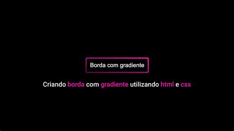Criando Borda Com Gradiente Utilizando Html E Css 25 Youtube