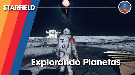 Starfield Explorando Planetas Episodio 2 Sistema Nirah Luna Nraal Youtube