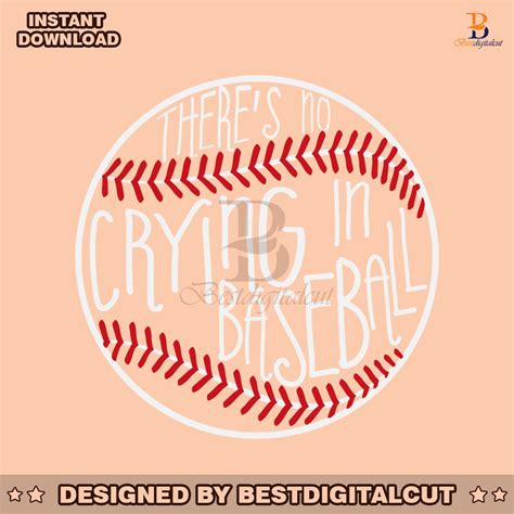Funny Theres No Crying In Baseball SVG Best Digital Cut