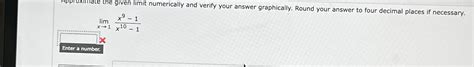 Solved Approximate The Given Limit Numerically And Verify