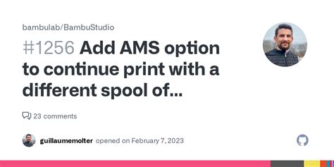 Add Ams Option To Continue Print With A Different Spool Of Filament · Issue 1256 · Bambulab