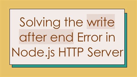 Solving The Write After End Error In Nodejs Server Youtube