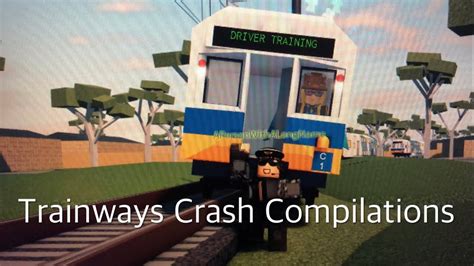 Trainways Crash Compilation 1 Youtube