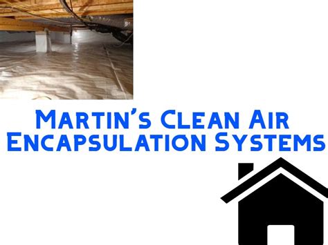 A Home Service Martins Clean Air Encapsulation Systems