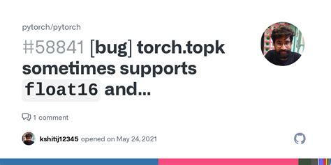 Bug Torch Topk Sometimes Supports Float And Sometimes Doesn T Issue Pytorch