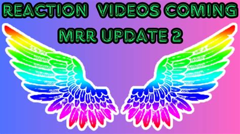 Reaction Videos Coming Mrr Update 2 Youtube