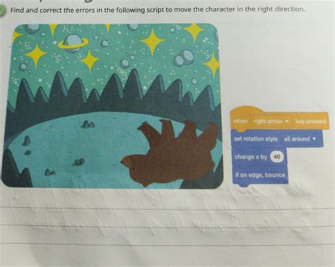 Find And Correct The Errors In The Following Script To Move The Character