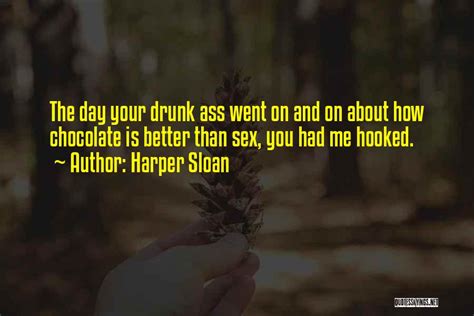 Top 16 Drunk Sex Is The Best Quotes And Sayings