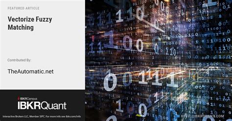 Ibkr Quant On Linkedin Learn About Fuzzy Matching With This Article