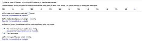Solved Find The Mean Median Mode And Midrange For The Chegg