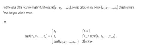 solved find the value of the recursive mystery function
