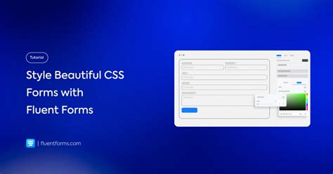 Styling Beautiful CSS Forms With Fluent Forms Advanced Form Styler