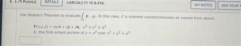 solved use stokes s theorem to evaluate ∫cf⋅dr in this