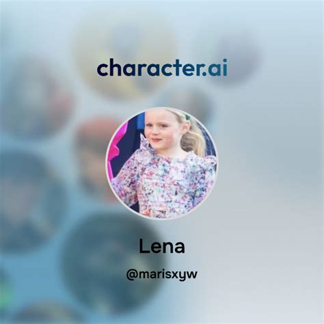 Chat With Lena Characterai Personalized Ai For Every Moment Of