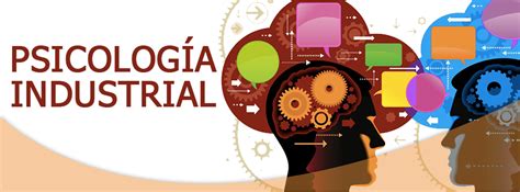 Psicología Industrial Como Aplicar La Psicología Industrial De Forma