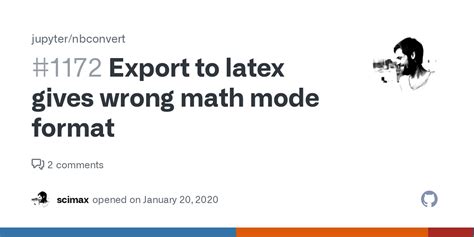 export to latex gives wrong math mode format · issue 1172 · jupyter