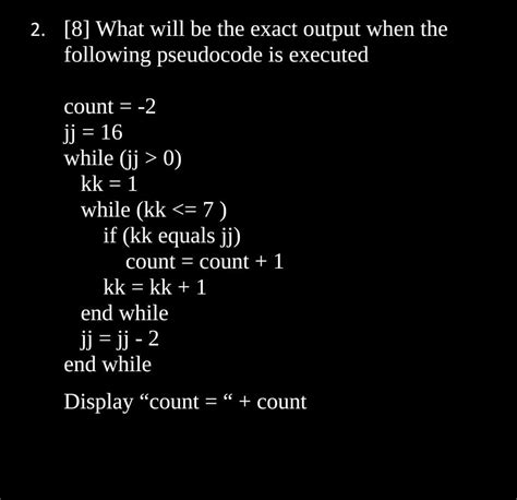 Solved 2 8 What Will Be The Exact Output When The Following