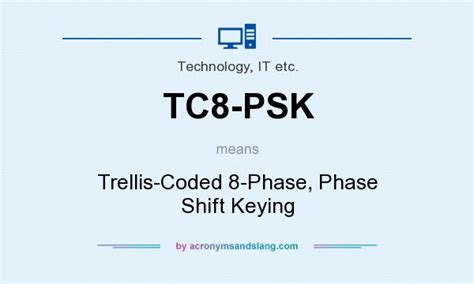 What Does Tc8 Psk Mean Definition Of Tc8 Psk Tc8 Psk Stands For Trellis Coded 8 Phase