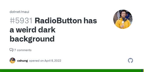 Radiobutton Has A Weird Dark Background · Issue 5931 · Dotnetmaui