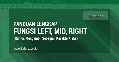 Fungsi Rumus Left Mid Right Cara Mengambil Beberapa Abjad Teks Di Excel Kelas Excel Id
