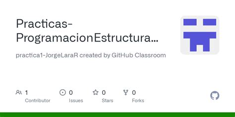GitHub Practicas ProgramacionEstructurada Practica JorgeLaraR Practica JorgeLaraR