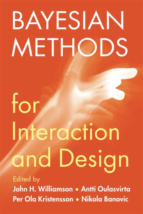 Buy BAYESIAN METHODS FOR INTERACTION AND DESIGN Book Online At Low Prices In India BAYESIAN