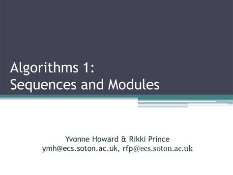 Algorithms 1 Sequences And Modules Yvonne Howard And Rikki Prince Ppt