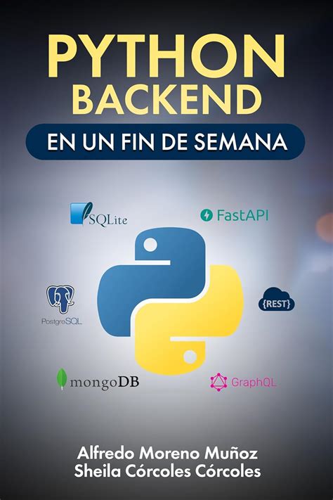 Python Backend En Un Fin De Semana Spanish Edition Softarchive