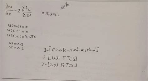 Solved 1 Forward Time Centered Space 2 Forward Time Centered