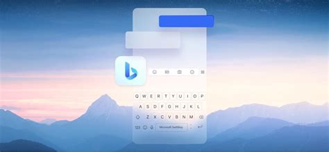 Microsoft Brings Bing S AI Chatbot To Its IOS And Android SwiftKey Apps
