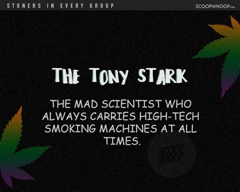 From Noobs To The Story Teller Here Are The Different Types Of Stoners