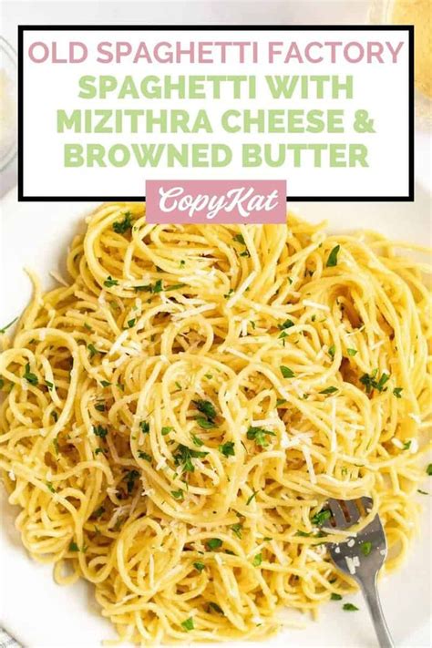 Copycat Old Spaghetti Factory Browned Butter And Mizithra Cheese