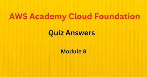 Aws Academy Cloud Foundation Module 8 Quiz Answers 2025
