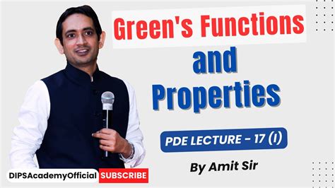 green s functions and properties pde lecture 17 i by amit sir